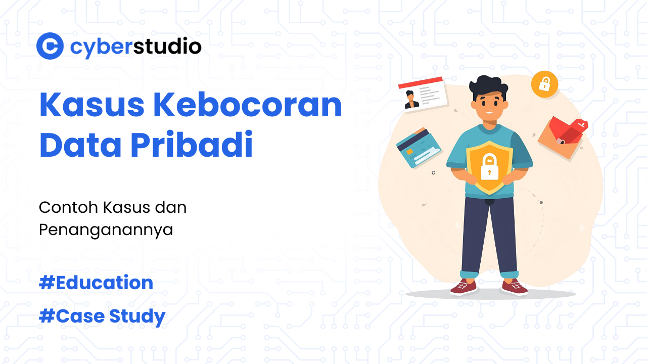 5 Kasus Kebocoran Data Pribadi Di Indonesia Dan Penanganannya