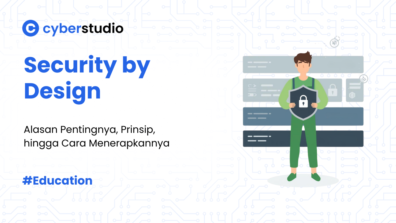 5 Prinsip Security By Design Yang Harus Diikuti Green Team